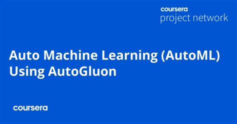 auto machine learning automl using autogluon coursya
