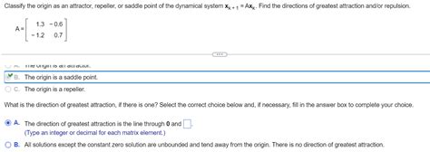 Solved Classify The Origin As An Attractor Repeller Or