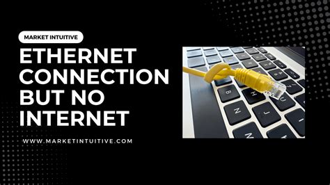 Ethernet Connection But No Internet 7 Best Tips And Fixes