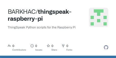 Github Barkhacthingspeak Raspberry Pi Thingspeak Python Scripts For