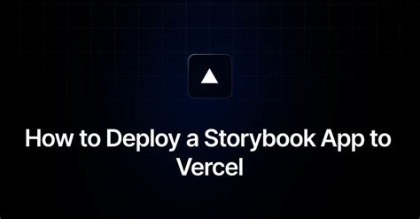 How To Deploy A Storybook App To Vercel