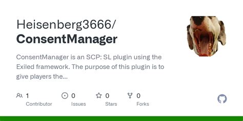 GitHub Heisenberg ConsentManager ConsentManager Is An SCP SL Plugin Using The Exiled