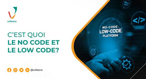 Le No Code Et Le Low Code Le Développement Sans Code Vise Les By