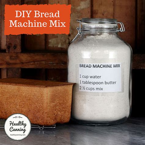 Bread Machine Mix Diy Healthy Canning In Partnership With Facebook Group Canning For Beginners