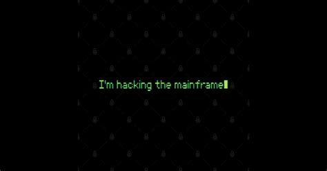 Hacking The Mainframe Nerdy Sticker Teepublic Hacking The Mainframe Nerdy Sticker Teepublic