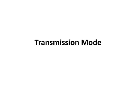 Transmission Mode Pptx