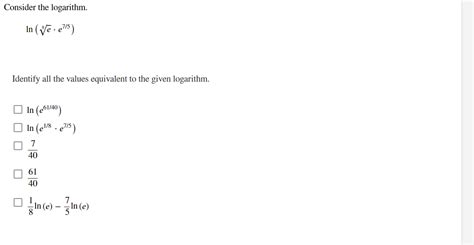 Solved Consider The Logarithm Ln E8 E75 Identify All The