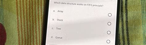 Which Data Structure Works On Fifo Studyx