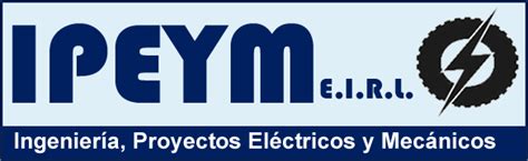 Ipeym Ingeniería Proyectos Eléctricos Y Mecánicos Ipeym Eirl