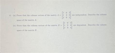 Solved A Prove That The Column Vectors Of The Matrix Chegg