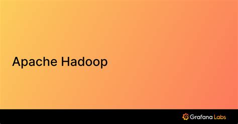 Apache Hadoop Monitoring Made Easy Grafana Labs