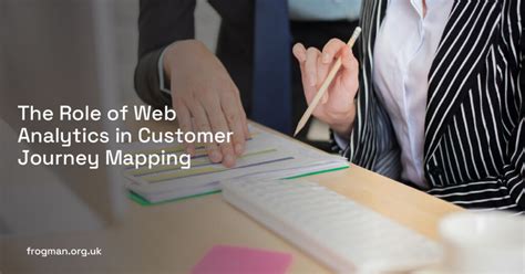 The Role Of Web Analytics In Customer Journey Mapping