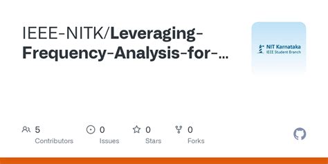 GitHub IEEE NITK Leveraging Frequency Analysis For Deepfake Image Classification