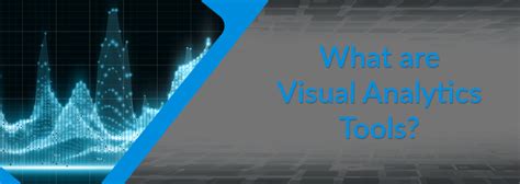 Best Visual Analytics Tools For Business Intelligence In 2018