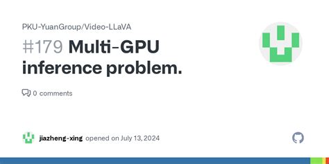 Multi Gpu Inference Problem · Issue 179 · Pku Yuangroupvideo Llava