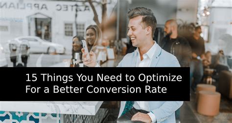 15 things you need to optimize for a better conversion rate prospero blog