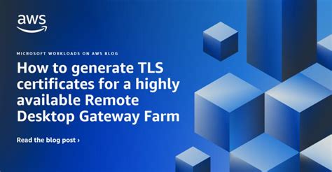 how to generate tls certificates for a highly available remote desktop