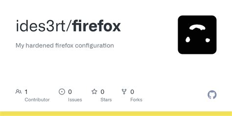 GitHub Ides Rt Firefox My Hardened Firefox Configuration