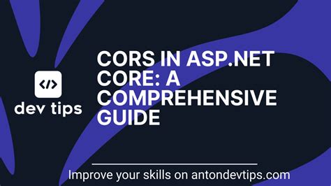 cross origin resource sharing cors in asp core a comprehensive guide