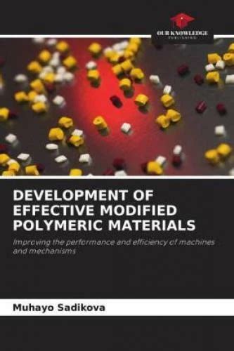 Development Of Effective Modified Polymeric Materials Improving The Perform 6710 Eur 4990