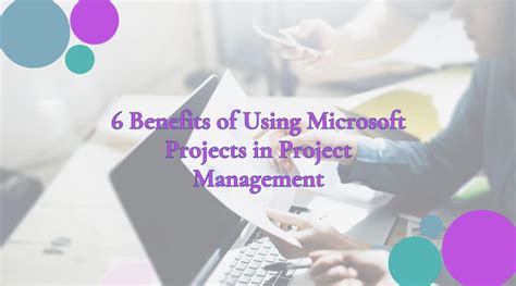 6 Benefits Of Using Microsoft Projects In Project Management Gis User