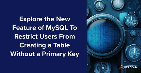 Explore The New Feature Of Mysql To Restrict Users From Creating A