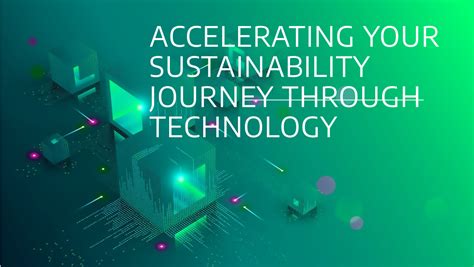 Accelerating Your Sustainability Journey Through Technology