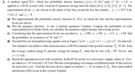 Solved 2 A Random Signal X T Which Has Probability Density Chegg Com