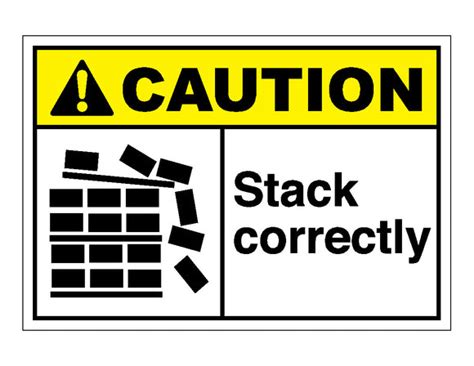 Caution Stack Correctly Sign Veteran Safety Solutions