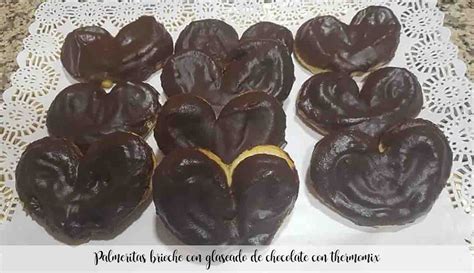 Palmeritas Brioche Con Glaseado De Chocolate Con Thermomix Recetas Para Thermomix