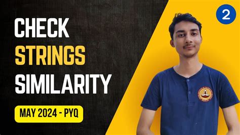 Check String Similarity Python Oppe 1 Practice Series Iit Madras Bs