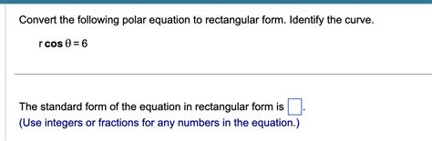 solved convert the following polar equation to rectangular