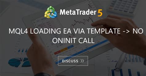 Mql4 Loading Ea Via Template No Oninit Call Metatrader Mql4 And Metatrader 4 Mql4