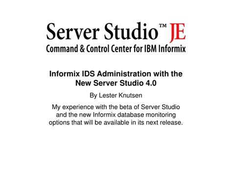 PPT Informix IDS Administration With Server Studio PowerPoint Presentation ID