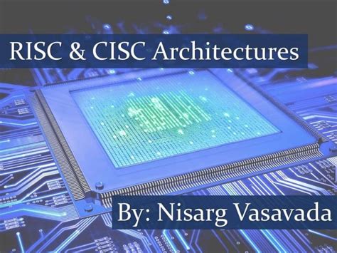 Особенности процессорных архитектур Cisc и Risc архитектура их краткая