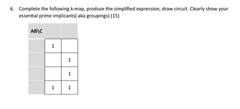 Solved Complete The Following K Map Produce The Chegg