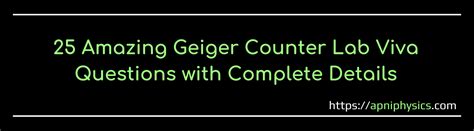 Geiger Counter Lab Experiment Viva Questions ApniPhysics