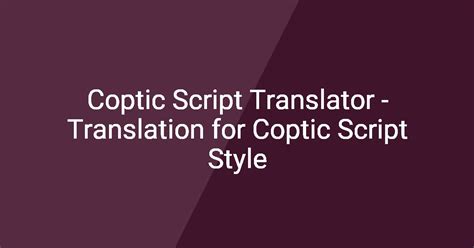 Coptic Script Translator Translation For Coptic Script Style