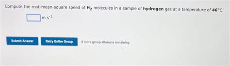 Solved Compute The Root Mean Square Speed Of H Molecules In Chegg Com