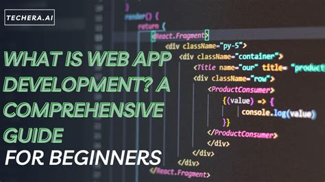 What Is Web App Development A Comprehensive Guide For Beginners Techera