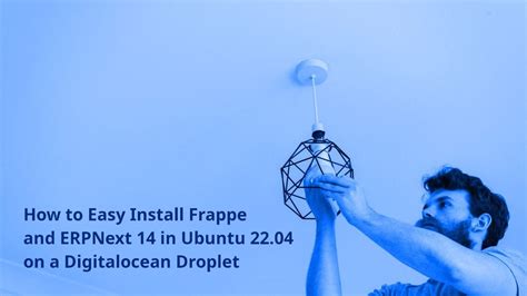 Simplified Installation Of Erpnext 14 On Ubuntu 22 04 Lts Via Digitalocean Droplet Hackernoon