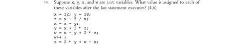 solved 14 z x suppose x y z and w are int variables