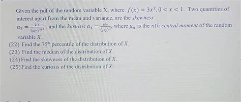 Solved Given The Pdf Of The Random Variable X Where Chegg