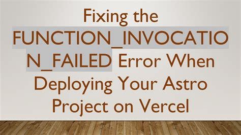 Fixing The Functioninvocationfailed Error When Deploying Your Astro