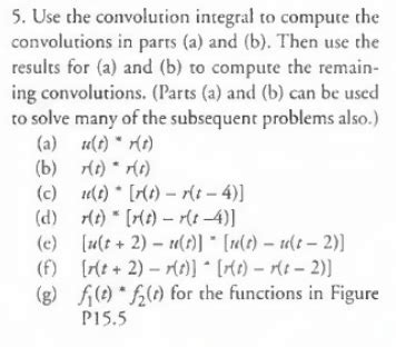Solved Use The Convolution Integral To Compute The Chegg