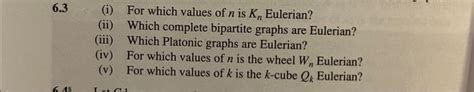 solved 6 3 i for which values of n is kn eulerian ii