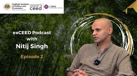Exceed Podcast Nitij Singh Ep 2 Gokhale Institute Ceed Deasra Centre For Excellence