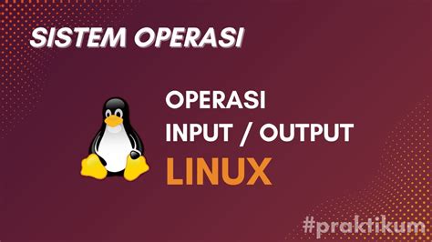 Operasi Input Output Di Linux Youtube