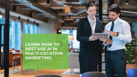 How To Use Ai In Multi Location Marketing A Complete Guide
