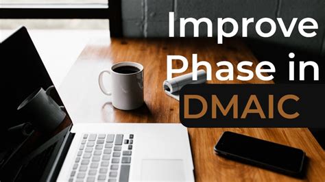What Is Improve Phase In DMAIC Explained DMAIC Methodology